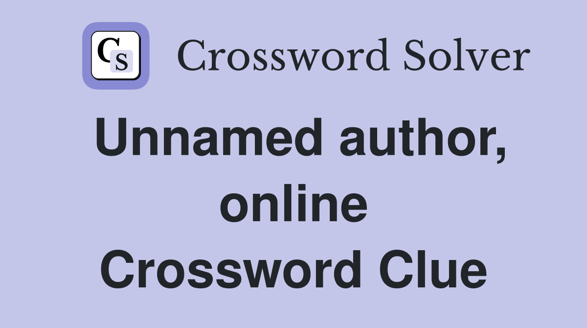 Unnamed author, online - Crossword Clue Answers - Crossword Solver